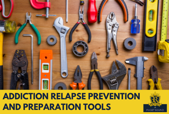 Addiction Relapse Prevention and Preparation Tools | Puget Sound